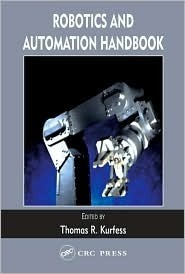 Robotics and Automation Handbook by Thomas R. Kurfess | Goodreads
