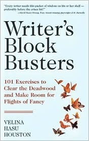 "Writer's Block" Busters 101 Exercises to Clear the Deadwood and Make ...