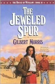 The Jeweled Spur (The House of Winslow #16) by Gilbert Morris | Goodreads