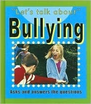 Bullying (LET'S TALK ABOUT) by Bruce Sanders | Goodreads