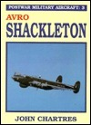 Avro Shackleton (Postwar military aircraft) by John Chartres | Goodreads