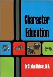 Character Education: The Secrets for Building Character Revealed by ...