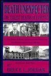 Death Unexpected: The Violent Deaths of Fayette by Bruce L. Jordan ...
