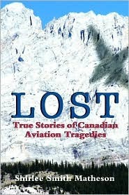 Lost: True Stories of Canadian Aviation Tragedies by Shirlee Smith ...