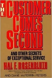 The Customer Comes Second by Hal Rosenbluth | Goodreads