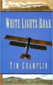 White Lights Roar (Five Star First Edition Westerns) by Tim Champlin ...