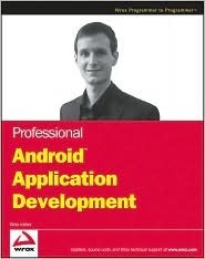 Professional Android Application Development by Reto Meier | Goodreads