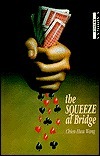 The Squeeze at Bridge (Cadogan Bridge Series) by Chien-Hwa Wang | Goodreads