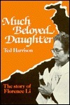 Much Beloved Daughter: The Story of Florence Li Tim Oi by Ted Harrison ...