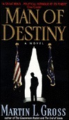 Man of Destiny by Martin L. Gross | Goodreads