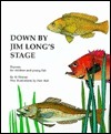 Down by Jim Long's Stage: Rhymes for Children and Young Fish by Al ...
