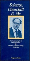Science, Churchill and Me: The Autobiography of Hermann Bondi by ...