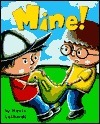 Mine! by Kevin Luthardt | Goodreads
