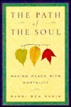 The Path of the Soul: Making Peace with Mortality by Ben Kamin | Goodreads