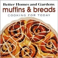 Muffins & Breads (Cooking for Today) by Better Homes and Gardens ...