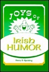 Joys of Irish Humor by Henry D. Spalding | Goodreads