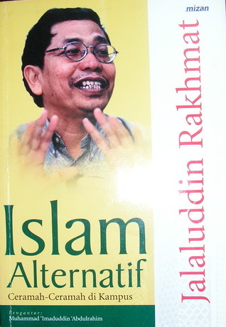 Islam Alternatif by Jalaluddin Rakhmat | Goodreads