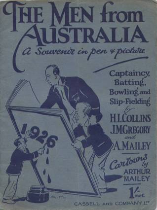 The Men from Australia A Souvenir in Pen and Pencil by Arthur Mailey ...