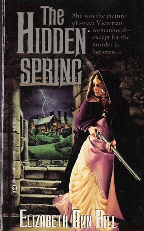 Hidden Spring by Elizabeth Ann Hill | Goodreads