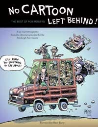 No Cartoon Left Behind: The Best of Rob Rogers by Rob Rogers | Goodreads