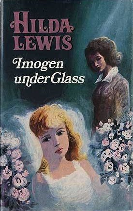 Imogen Under Glass by Hilda Lewis | Goodreads