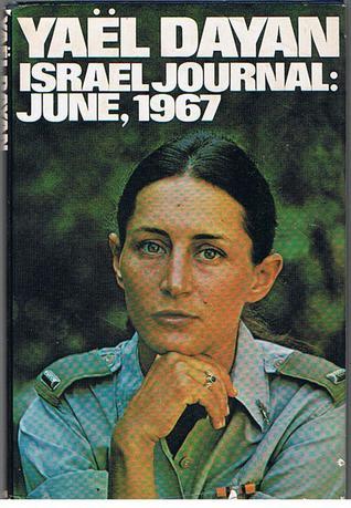 Israel Journal: June, 1967 by Yael Dayan | Goodreads