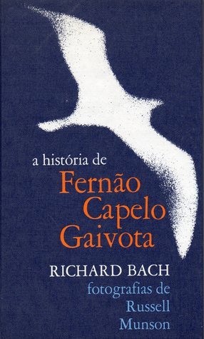 A história de Fernão Capelo Gaivota by Richard Bach | Goodreads