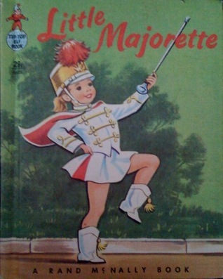 Little Majorette by Dorothy Grider | Goodreads