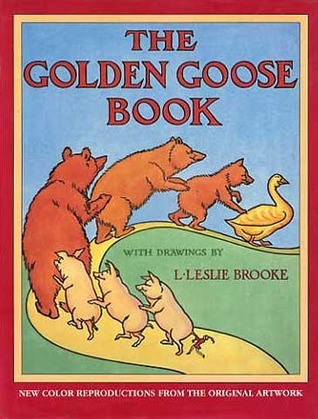 The Golden Goose Book by L. Leslie Brooke | Goodreads