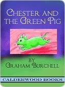 Chester and the Green Pig by Graham Burchell | Goodreads