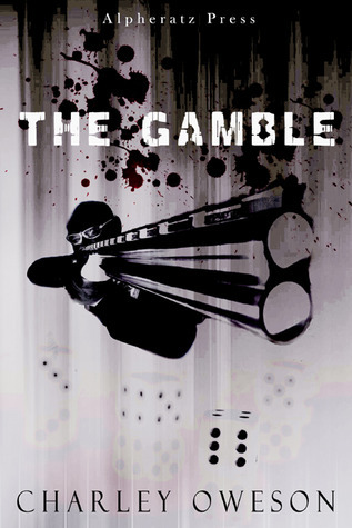 The Gamble by Charley Oweson | Goodreads
