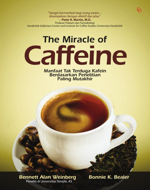 The Miracle of Caffeine: Manfaat Tak Terduga Kafein Berdasarkan ...