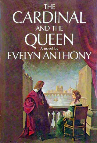 The Cardinal and the Queen by Evelyn Anthony | Goodreads