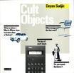 Cult Objects: The Complete Guide to Having It All by Deyan Sudjic ...
