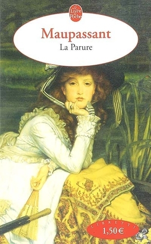 La Parure by Guy de Maupassant | Goodreads