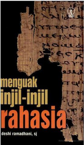 Menguak Injil-Injil Rahasia by Deshi Ramadhani | Goodreads
