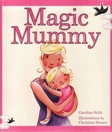 Magic Mummy by Caroline Stills | Goodreads