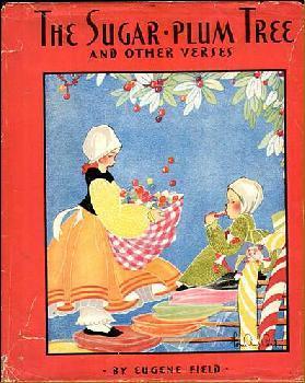 The Sugar-Plum Tree and Other Verses by Eugene Field | Goodreads
