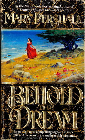 Behold The Dream (California, #1) by Mary Pershall | Goodreads