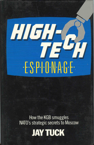 High-tech Espionage: How the KGB Smuggles NATO'S Strategic Secrets to ...