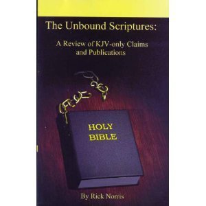 The Unbound Scriptures: A Review of KJV-only Claims and Publications by ...
