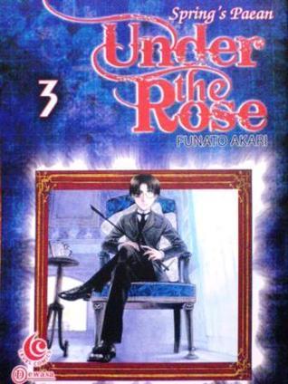Under The Rose Vol. 3 by Akari Funato | Goodreads