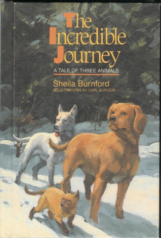 Incredible Journey by Sheila Burnford | Goodreads