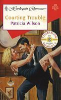 Courting Trouble by Patricia Wilson | Goodreads