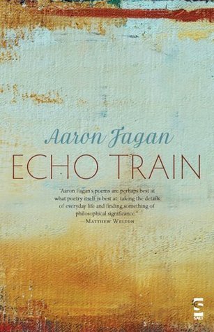 Echo Train by Aaron Fagan | Goodreads