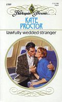Lawfully Wedded Stranger by Kate Proctor | Goodreads