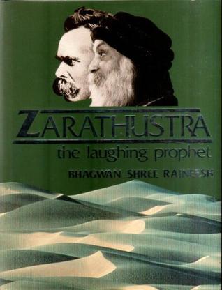 Zarathustra, the Laughing Prophet: Talks on Friedrich Nietzsche's Thus ...