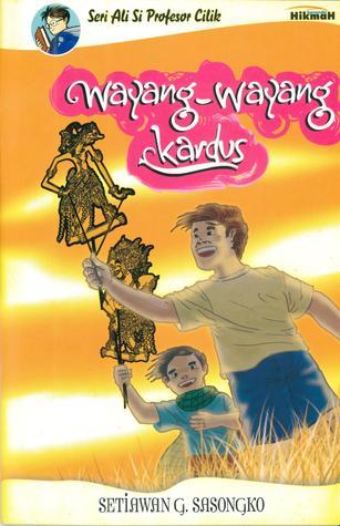Wayang-wayang Kardus by Setiawan G. Sasongko | Goodreads