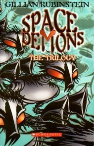 Space Demons: The Trilogy by Gillian Rubinstein | Goodreads
