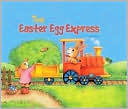 The Easter Egg Express by Birgit Meyer | Goodreads